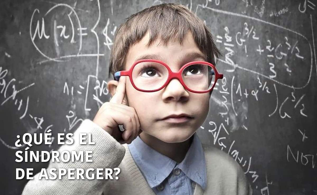 ¿Qué es el síndrome de Asperger?